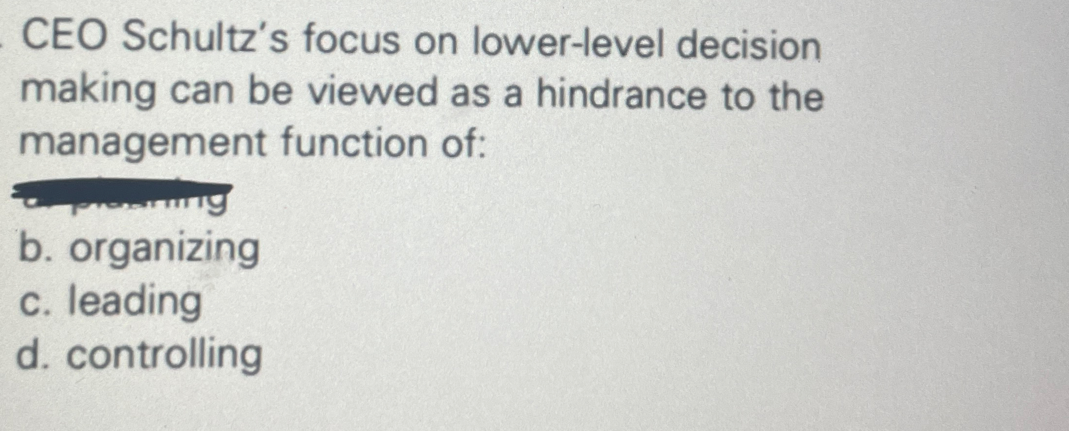 Solved CEO Schultz's focus on lower-level decision making | Chegg.com