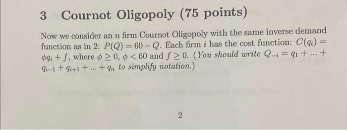 Solved 3 Cournot Oligopoly ( 75 points) Now we consider an n | Chegg.com