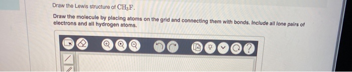Solved Draw the Lewis structure of CHF. Draw the molecule by | Chegg.com