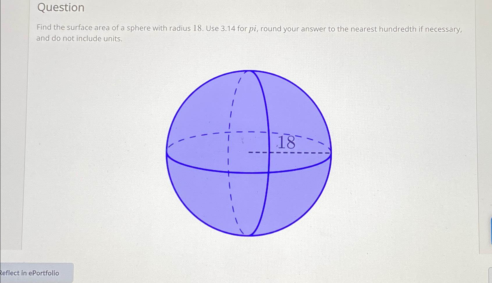 Solved QuestionFind the surface area of a sphere with radius | Chegg.com
