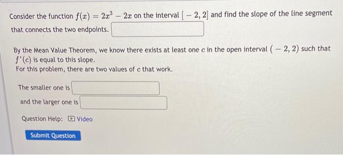 Solved Consider the function f(x) = 2x3 – 2x on the interval | Chegg.com