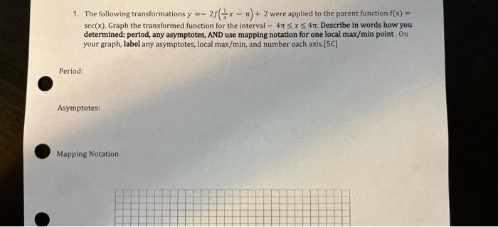 Solved 1. The following transformations y=−2f(41x−π)+2 were | Chegg.com