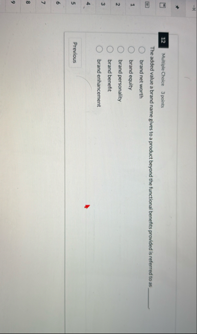 Solved 12 ﻿Multiple Choice 3 ﻿pointsThe added value a brand | Chegg.com