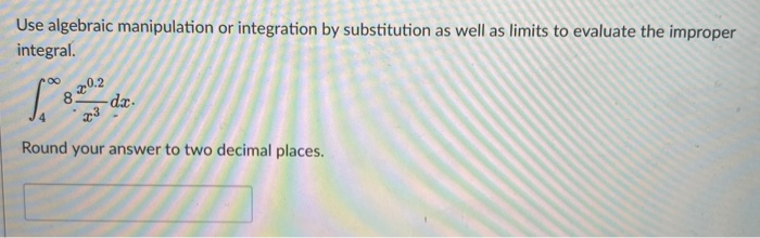 Solved Use algebraic manipulation or integration by | Chegg.com