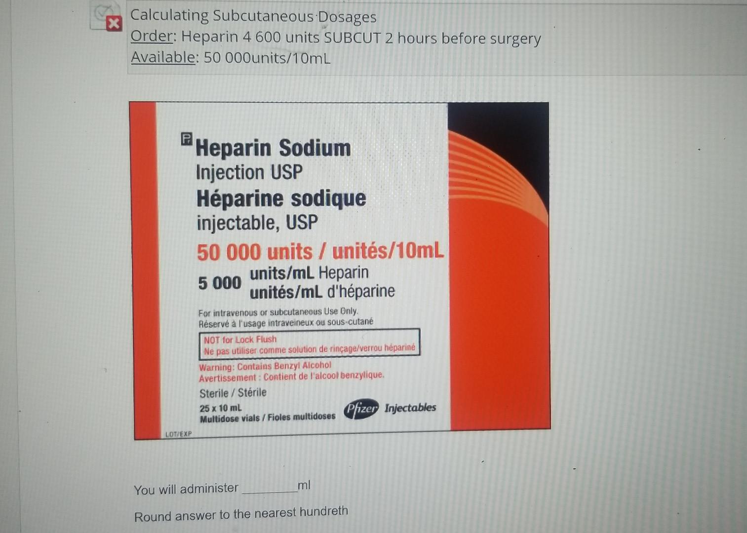 Solved Calculating Subcutaneous Dosages Order: Heparin 4 600 | Chegg.com