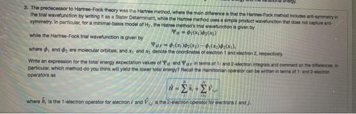 Solved 3. The predecessor to Hartree-Fock theory was the | Chegg.com