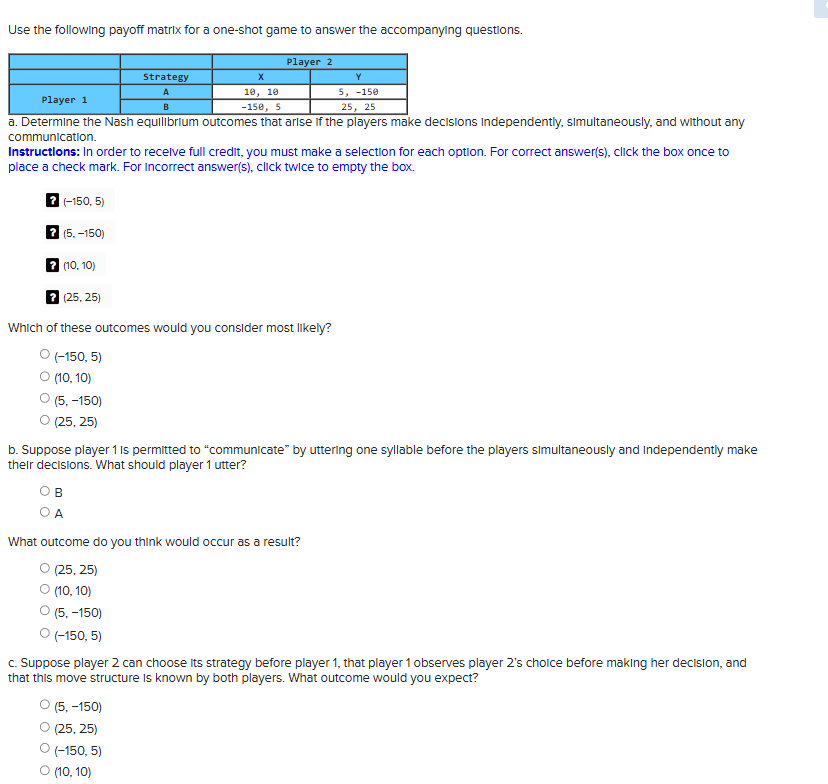 Solved Use the following payoff matrlx for a one-shot game | Chegg.com