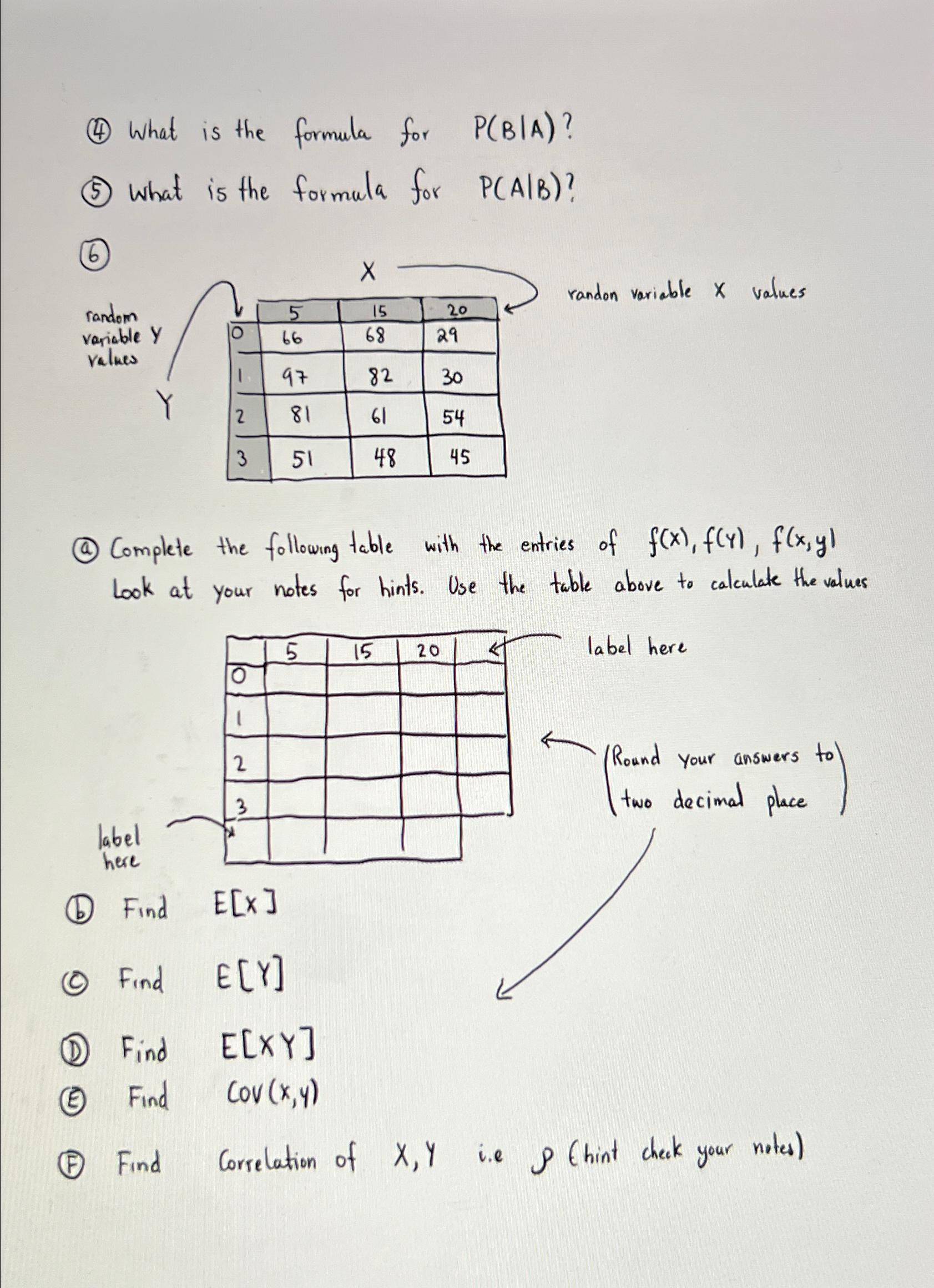 Solved (4) What is the formula for P(B|A) ?\\n(5) What is | Chegg.com