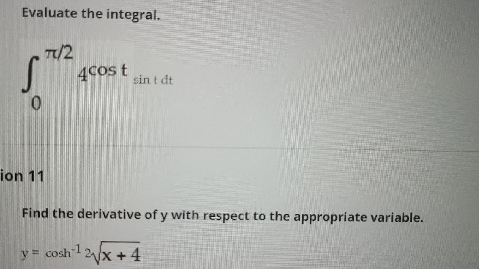 Solved Evaluate the integral. 74/2 s 4cost sint dt 0 ion 11 | Chegg.com