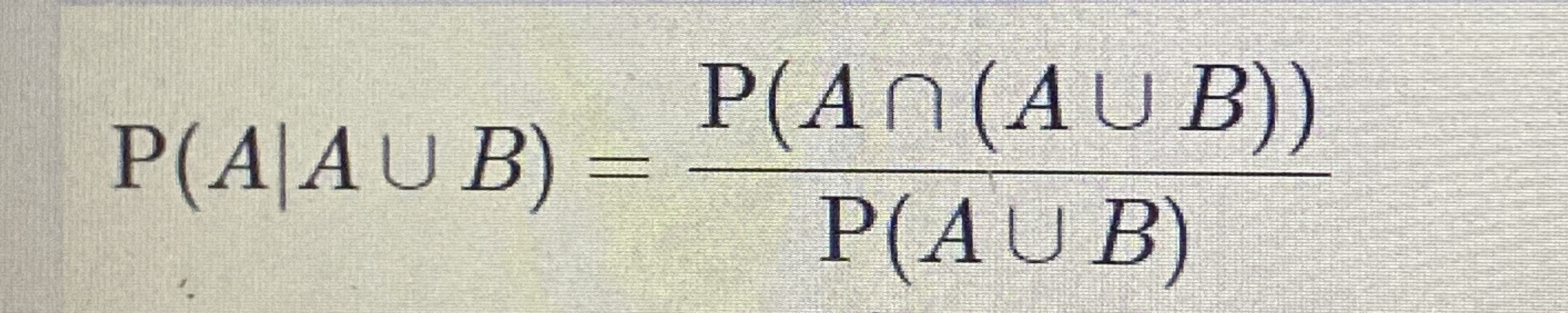 Solved P(A|A∪B)=P(A∩(A∪B))P(A∪B) ﻿ I am not sure how to get | Chegg.com