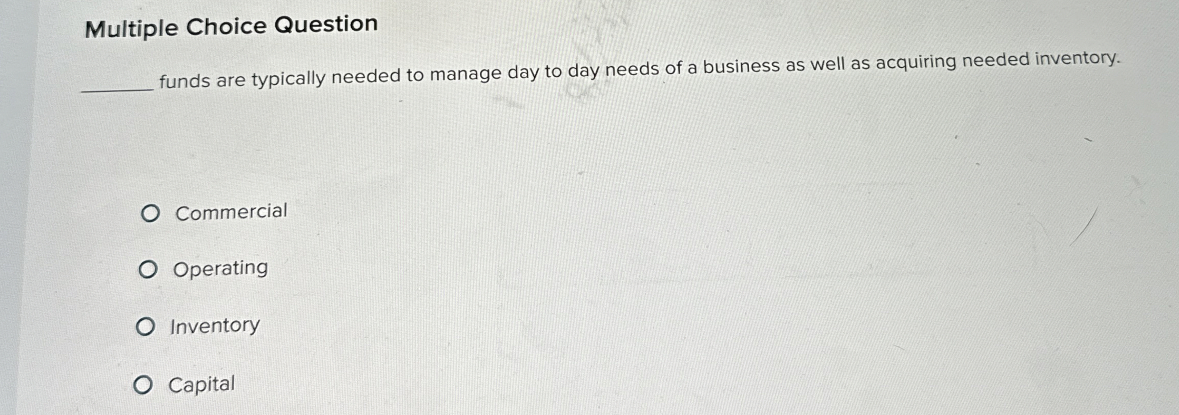 Solved Multiple Choice Question funds are typically needed | Chegg.com