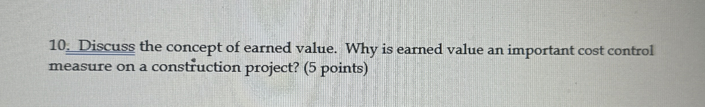 Solved Discuss the concept of earned value. Why is earned | Chegg.com