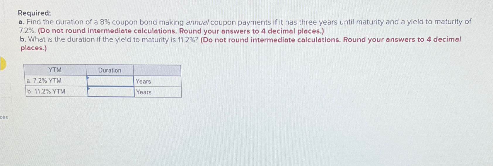 Solved Required:a. ﻿Find the duration of a 8% ﻿coupon bond | Chegg.com