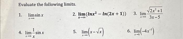 Solved Evaluate the following limits. 1. limx→∞sinx 2. | Chegg.com