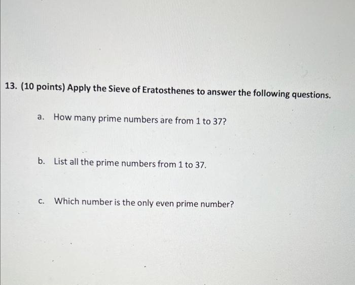 Solved 3. (10 points) Apply the Sieve of Eratosthenes to | Chegg.com Solved 3. (10 points) Apply the Sieve of Eratosthenes to | Chegg.com