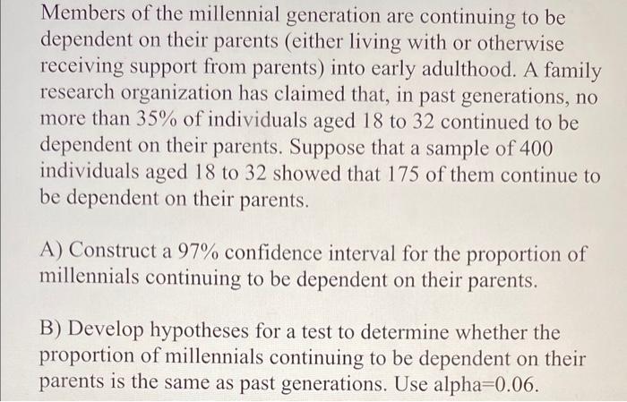 Solved Members of the millennial generation are continuing | Chegg.com Solved Members of the millennial generation are continuing | Chegg.com