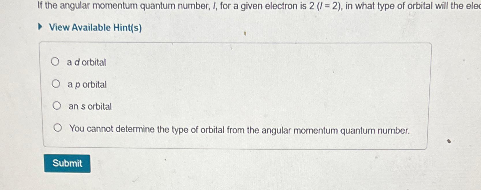Solved If the angular momentum quantum number, l, for a | Chegg.com