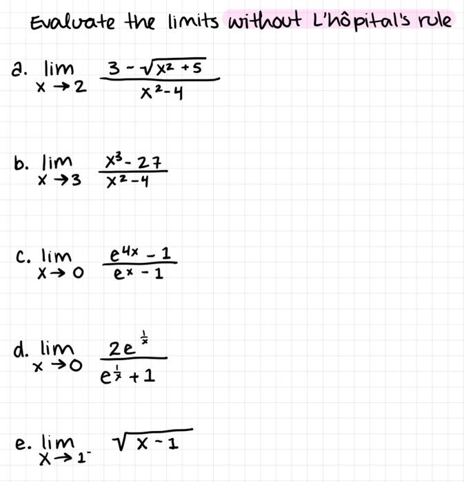 Solved Evaluate the limits without L'hôpital's rule a. | Chegg.com
