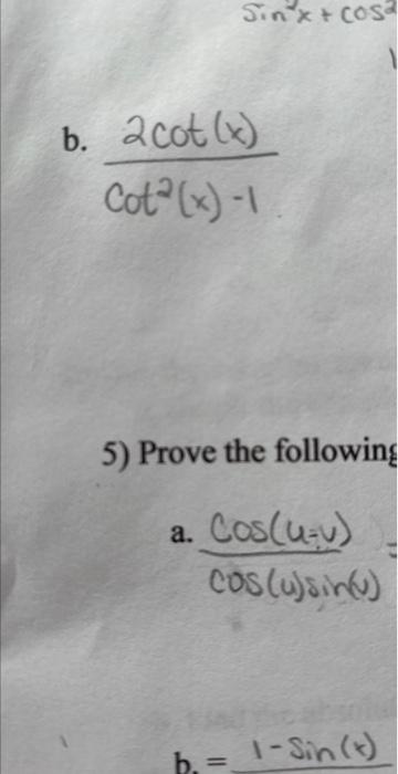Solved cot2(x)−12cot(x) 5) Prove the following a. | Chegg.com