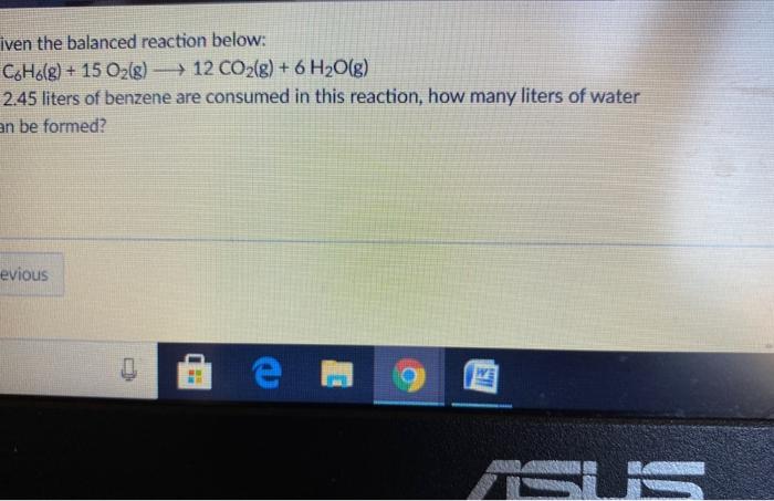 Solved iven the balanced reaction below: C6H6(g) + 15 O2(g) | Chegg.com