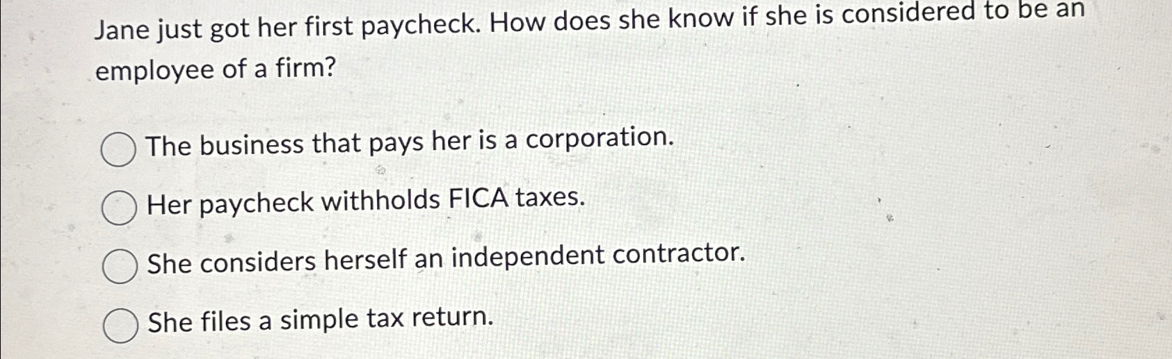 Solved Jane just got her first paycheck. How does she know | Chegg.com