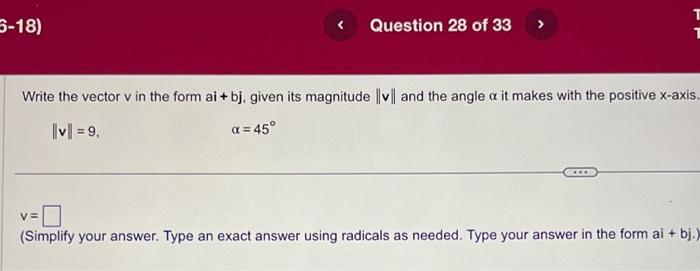 Solved Write the vector v in the form ai +bj, given its | Chegg.com