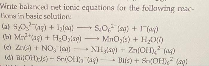Solved Nrite balanced net ionic equations for the following | Chegg.com