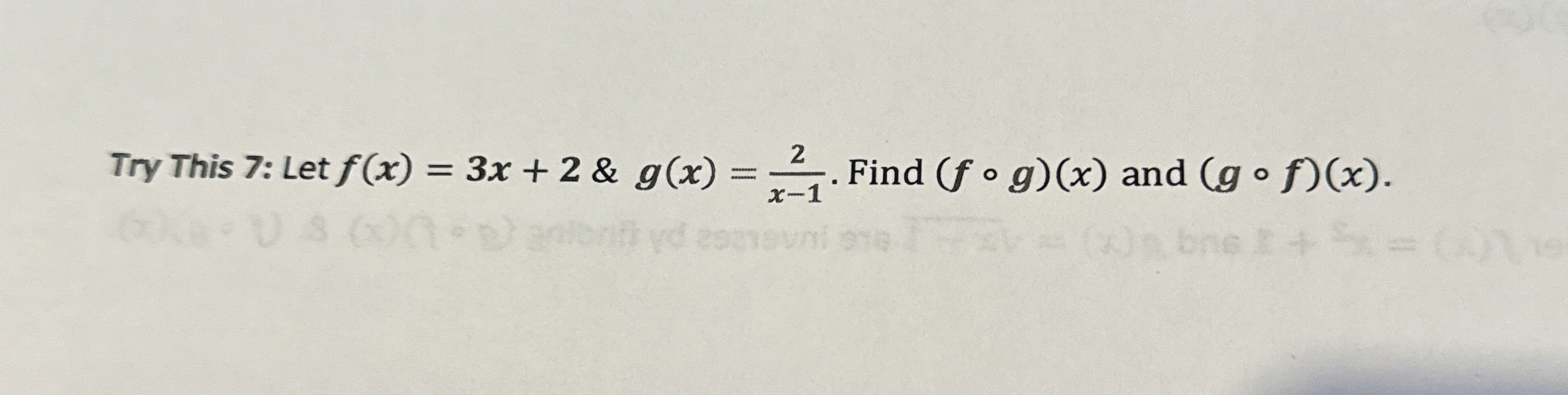 Solved Try This 7: Let f(x)=3x+2&g(x)=2x-1. ﻿Find (f@g)(x) | Chegg.com