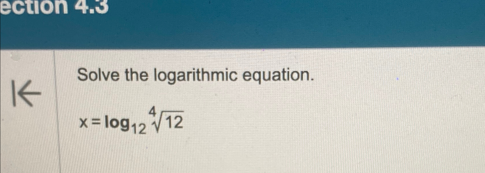 Solved BSolve the logarithmic equation.x=log12124 | Chegg.com