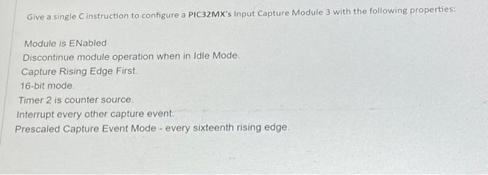 Give a single C instruction to configure a PIC32MX's | Chegg.com