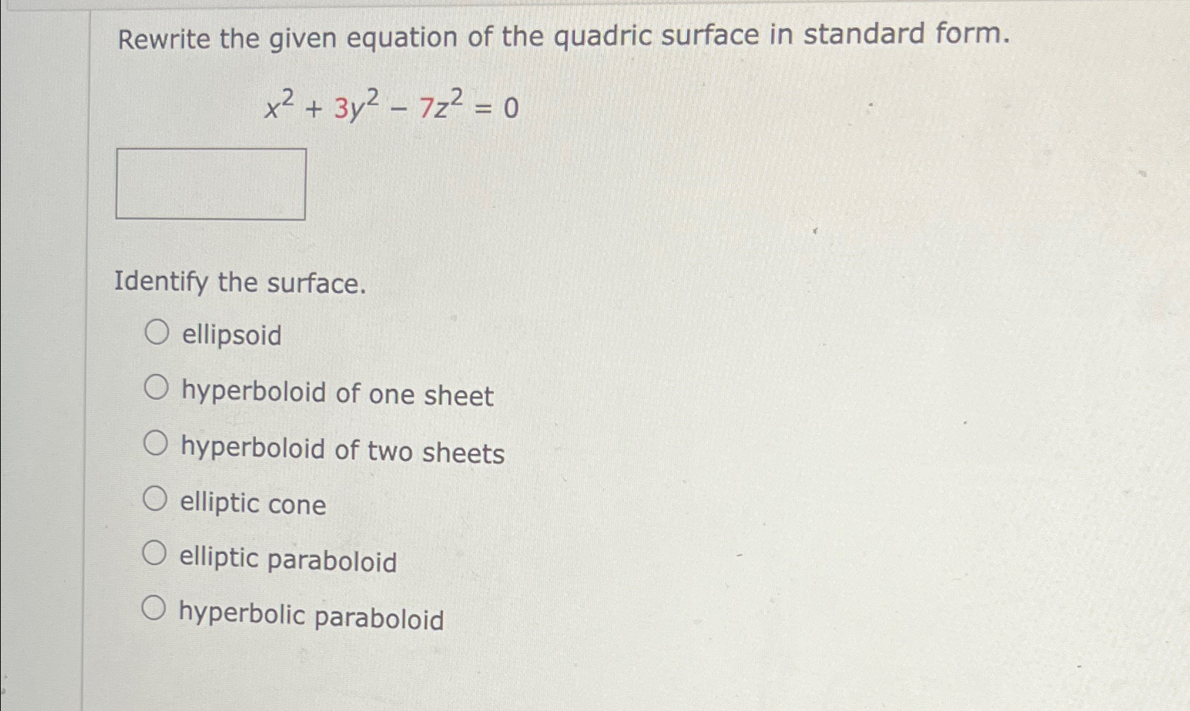 Solved Rewrite the given equation of the quadric surface in | Chegg.com