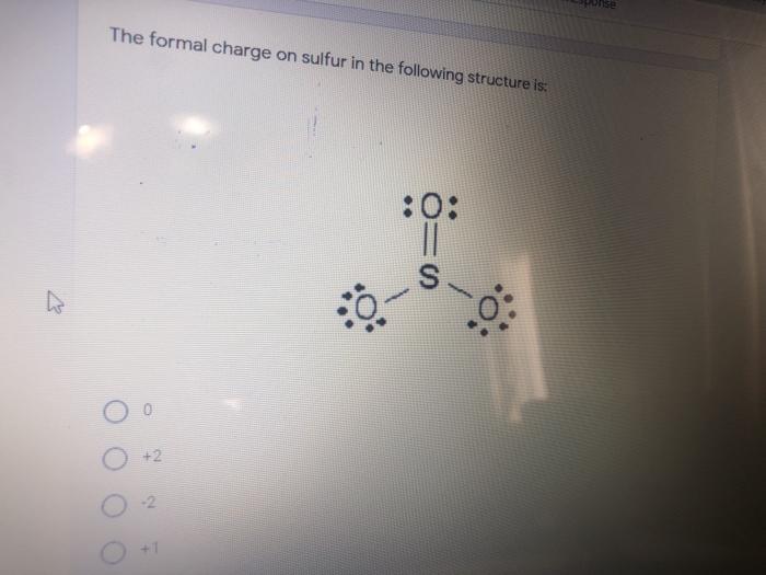 Solved The formal charge on sulfur in the following | Chegg.com