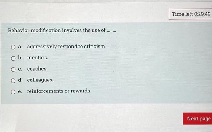 Behavior modification involves the use of a. | Chegg.com
