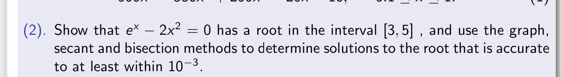 (2). ﻿Show that ex-2x2=0 ﻿has a root in the interval | Chegg.com