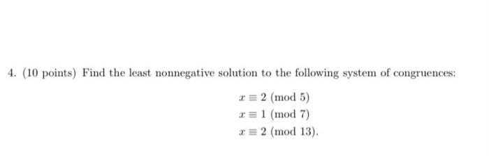 Solved 4. (10 points) Find the least nonnegative solution to | Chegg.com