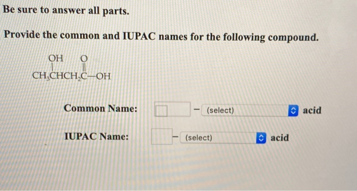 Solved Be sure to answer all parts. Use IUPAC nomenclature | Chegg.com