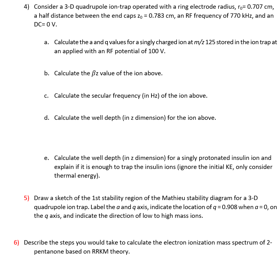 Solved 4. ﻿Consider a 3-D quadrupole ion-trap operated with | Chegg.com