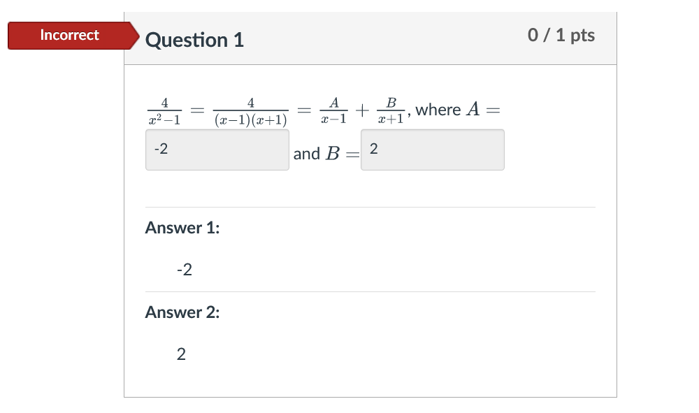 Solved Question 10 / 1 ﻿pts4x2-1=4(x-1)(x+1)=Ax-1+Bx+1, | Chegg.com