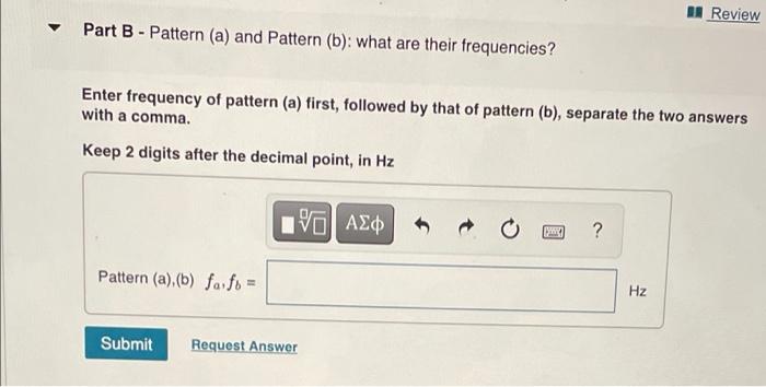 Solved 9 of 14 10 Review Part A- Pattern (a) and Pattern | Chegg.com
