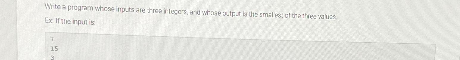 Solved Write A Program Whose Inputs Are Three Integers And