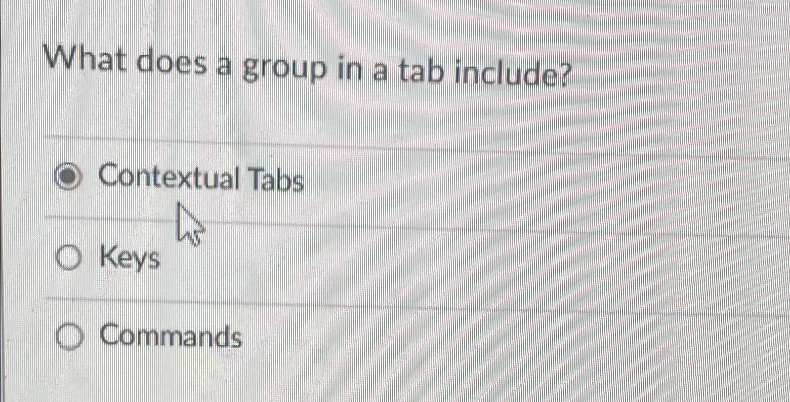 Solved What does a group in a tab include?Contextual | Chegg.com