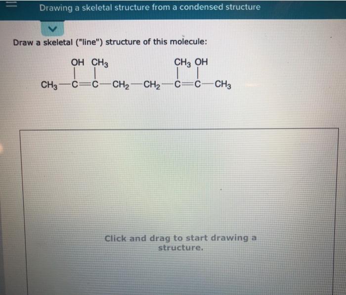 Solved Drawing a skeletal structure from a condensed | Chegg.com