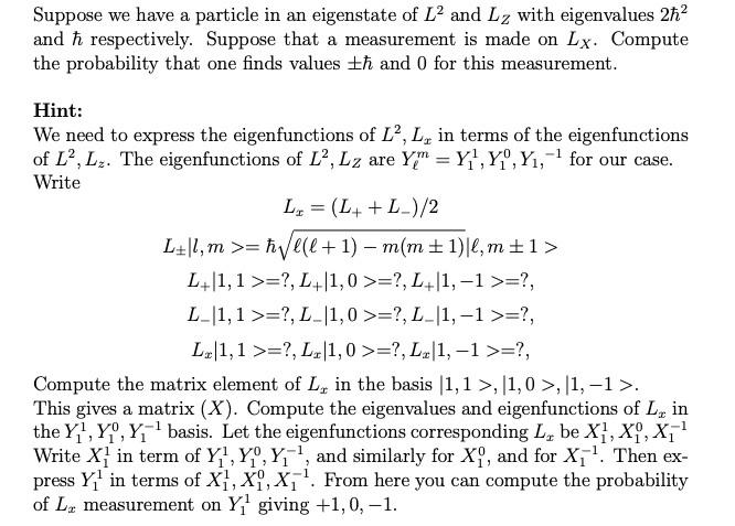 Solved Suppose we have a particle in an eigenstate of L² and | Chegg.com