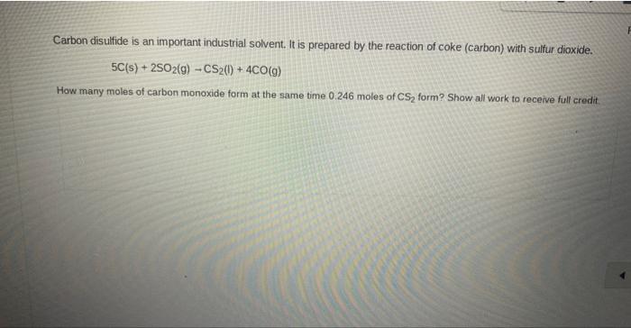 Solved Carbon disulfide is an important industrial solvent. | Chegg.com