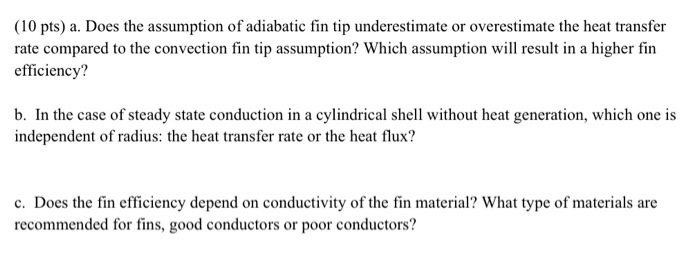 Solved (10 pts) a. Does the assumption of adiabatic fin tip | Chegg.com