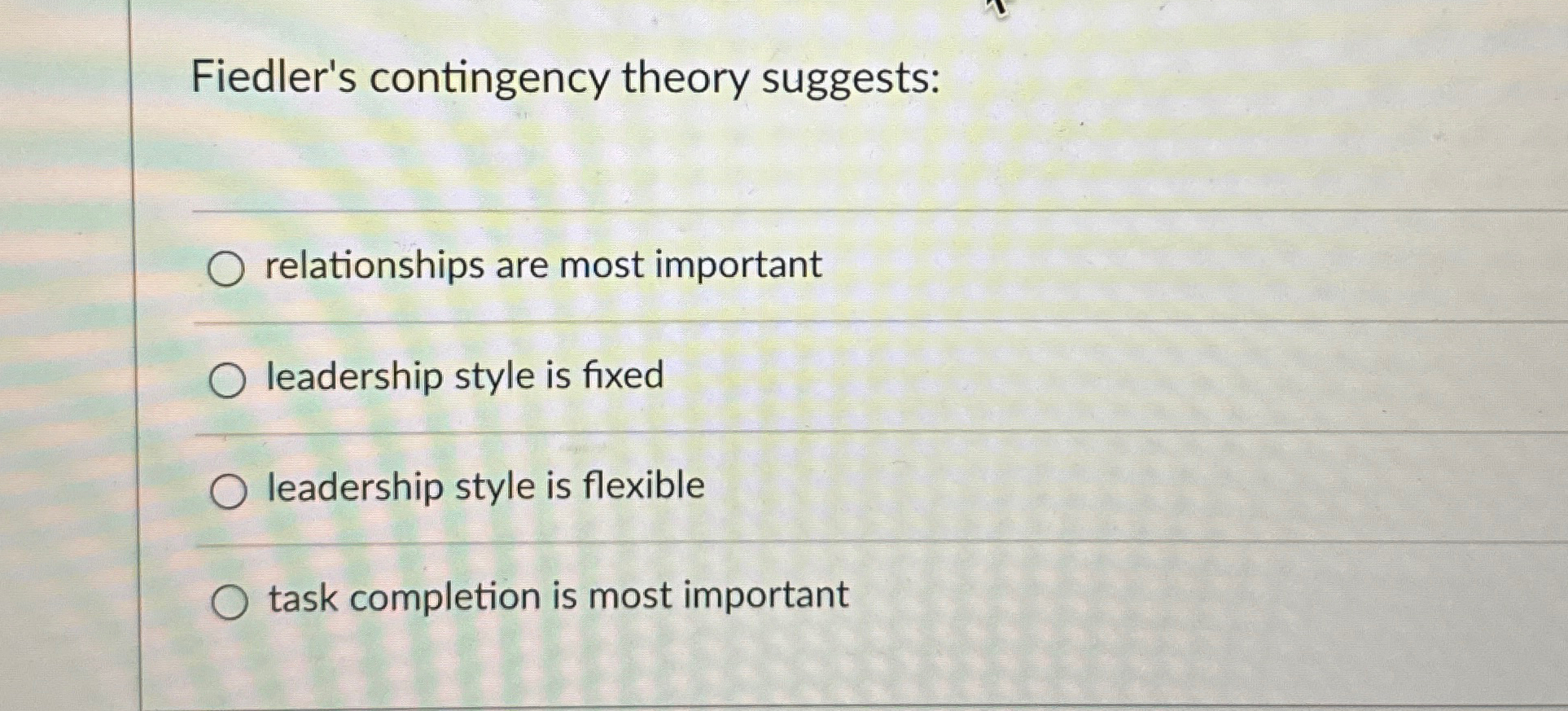 Solved Fiedler's contingency theory suggests:relationships | Chegg.com