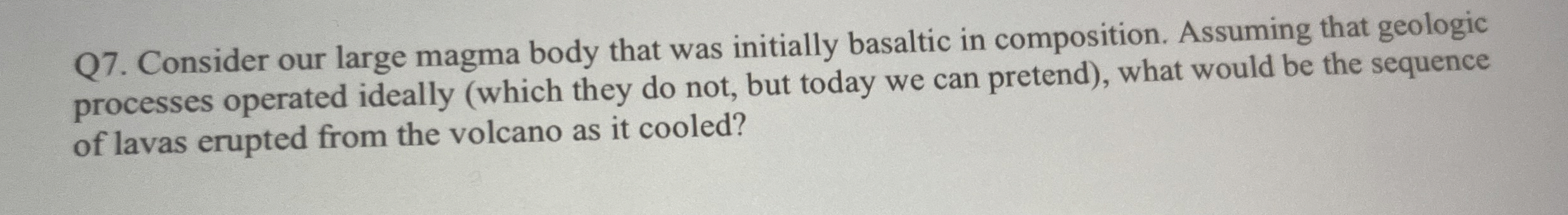 Solved Q7. ﻿Consider our large magma body that was initially | Chegg.com