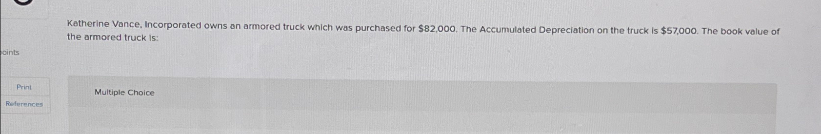 Katherine Vance, Incorporated owns an armored truck | Chegg.com