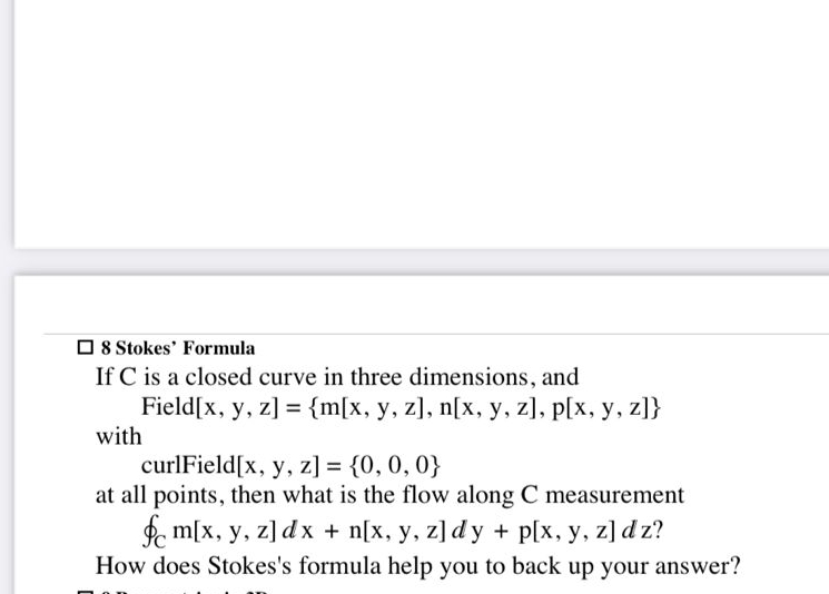 Solved 8 ﻿Stokes' FormulaIf C ﻿is a closed curve in three | Chegg.com