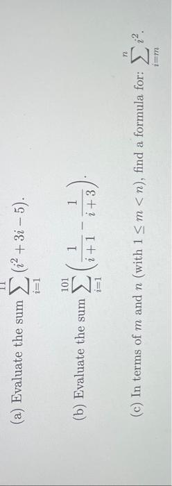 Solved (a) Evaluate the sum ∑i=111(i2+3i−5). (b) Evaluate | Chegg.com